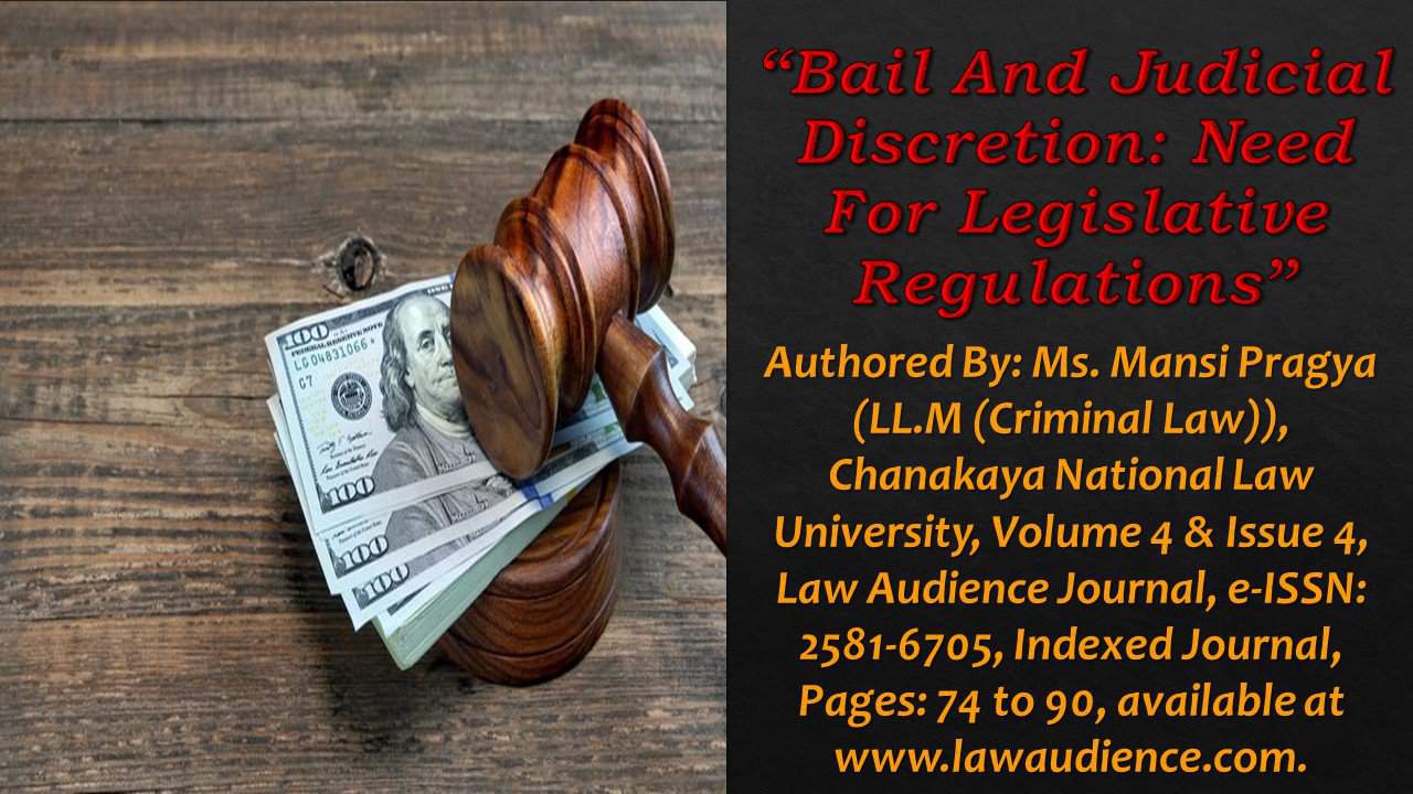 Bail And Judicial Discretion Need For Legislative Regulations Bail And Judicial Discretion Need For Legislative Regulations