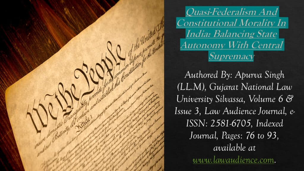 Quasi-Federalism And Constitutional Morality In India: Balancing State ...