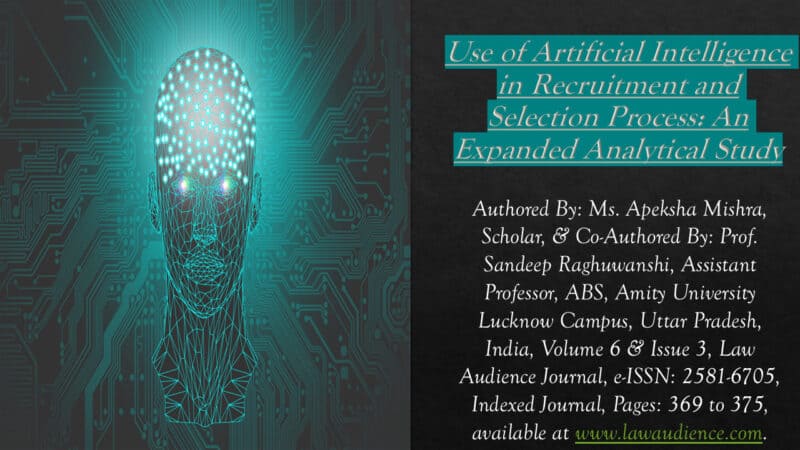 Use of Artificial Intelligence in Recruitment and Selection Process: An ...